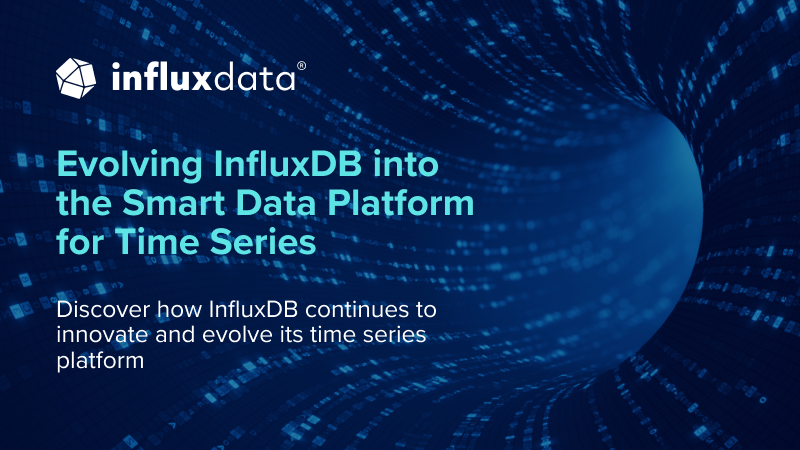 Evolving InfluxDB into the Smart Data Platform for Time Series